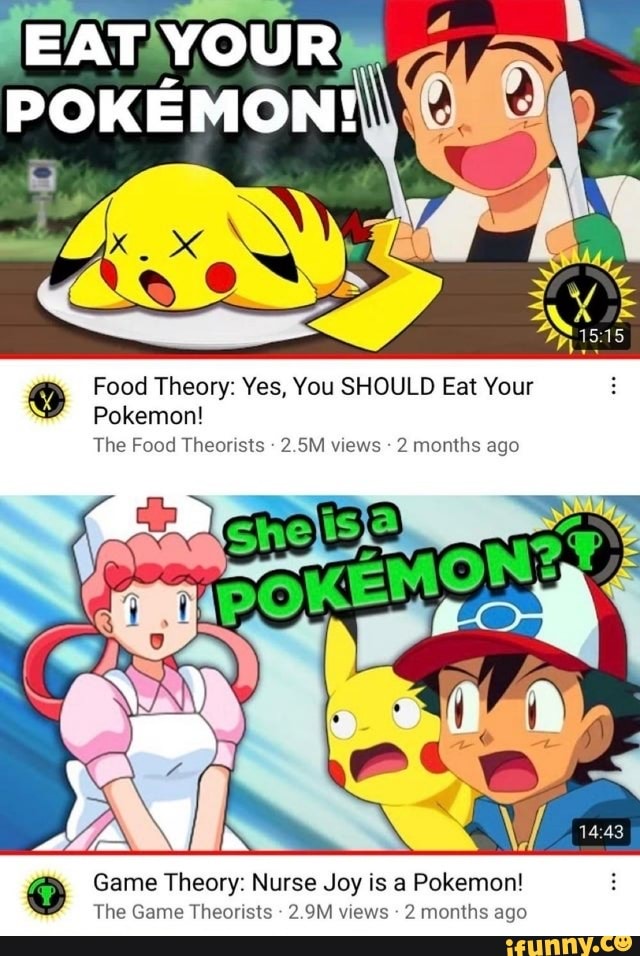 EAT YOUR POKEMON! G, Food Theory: Yes, You SHOULD Eat Your Pokemon! The ...