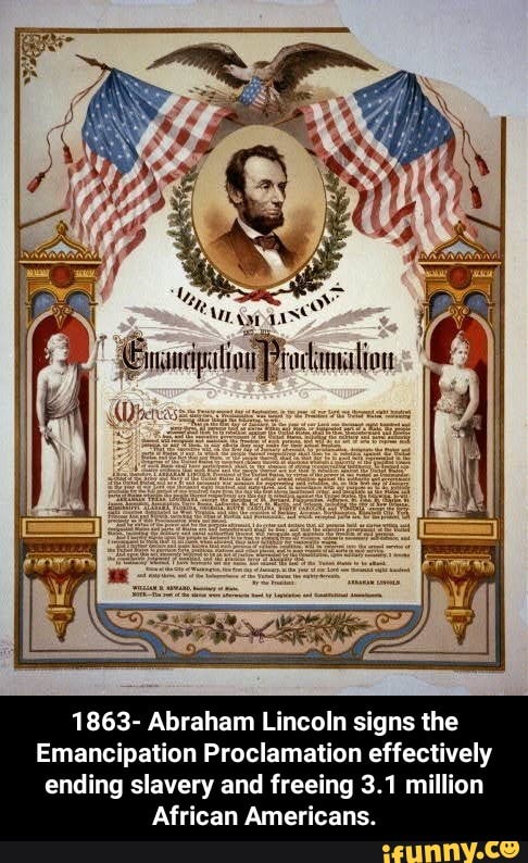 1863- Abraham Lincoln signs the Emancipation Proclamation effectively ...