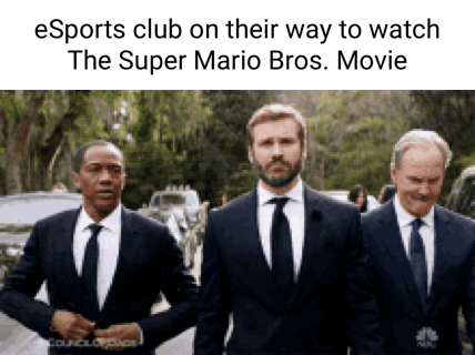 ESports club on their way to watch The Super Mario Bros. Movie - iFunny