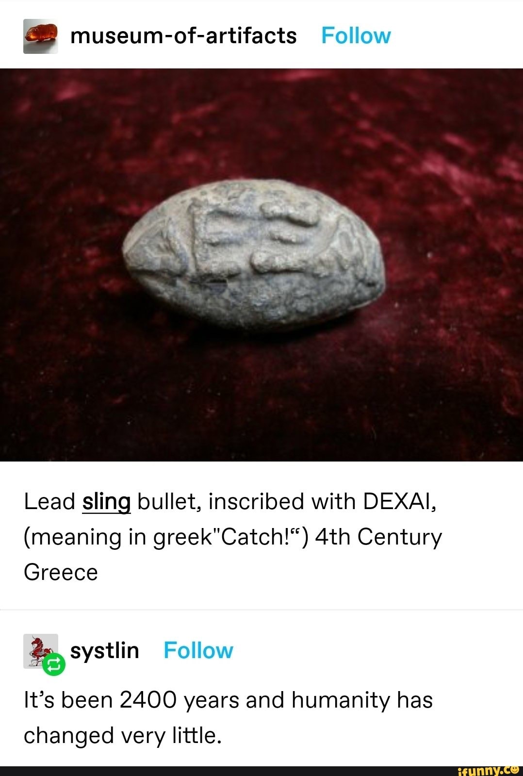 Museum-of-artifacts Follow Lead sling bullet, inscribed with DEXAI ...