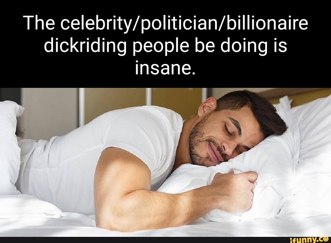 Dickriding memes. Best Collection of funny Dickriding pictures on iFunny