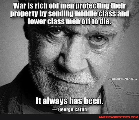 Wart Is rich old men protectiay their nroperty by sending iiddle class ...