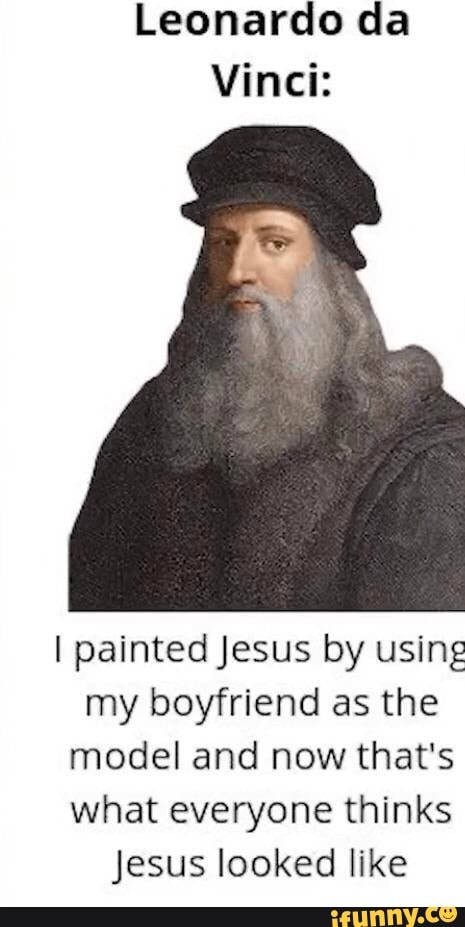 Leonardo da Vinci: I painted Jesus by using my boyfriend as the model ...