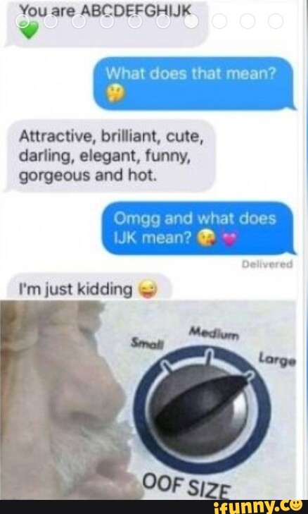 Abcdefghijk memes. Best Collection of funny Abcdefghijk pictures on iFunny