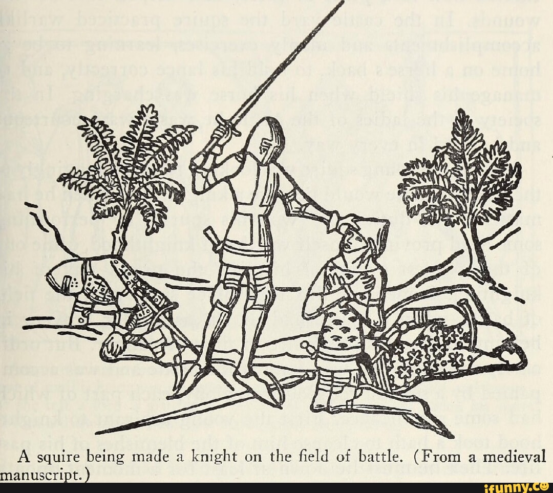 A squire being made a knight on the field of battle. (From a medieval ...