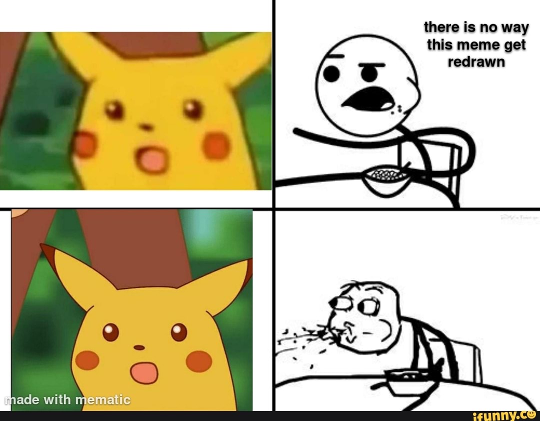 There is no way this meme get redrawn - iFunny