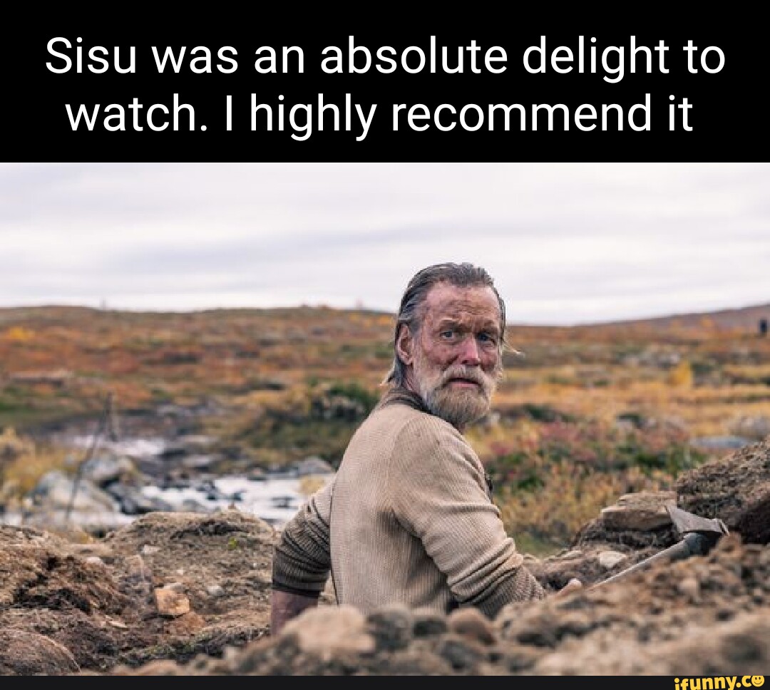 Sisu memes. Best Collection of funny Sisu pictures on iFunny