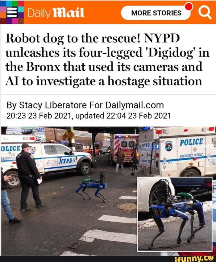 MORE STORIES Robot dog to the rescue! NYPD unleashes its four-legged ...