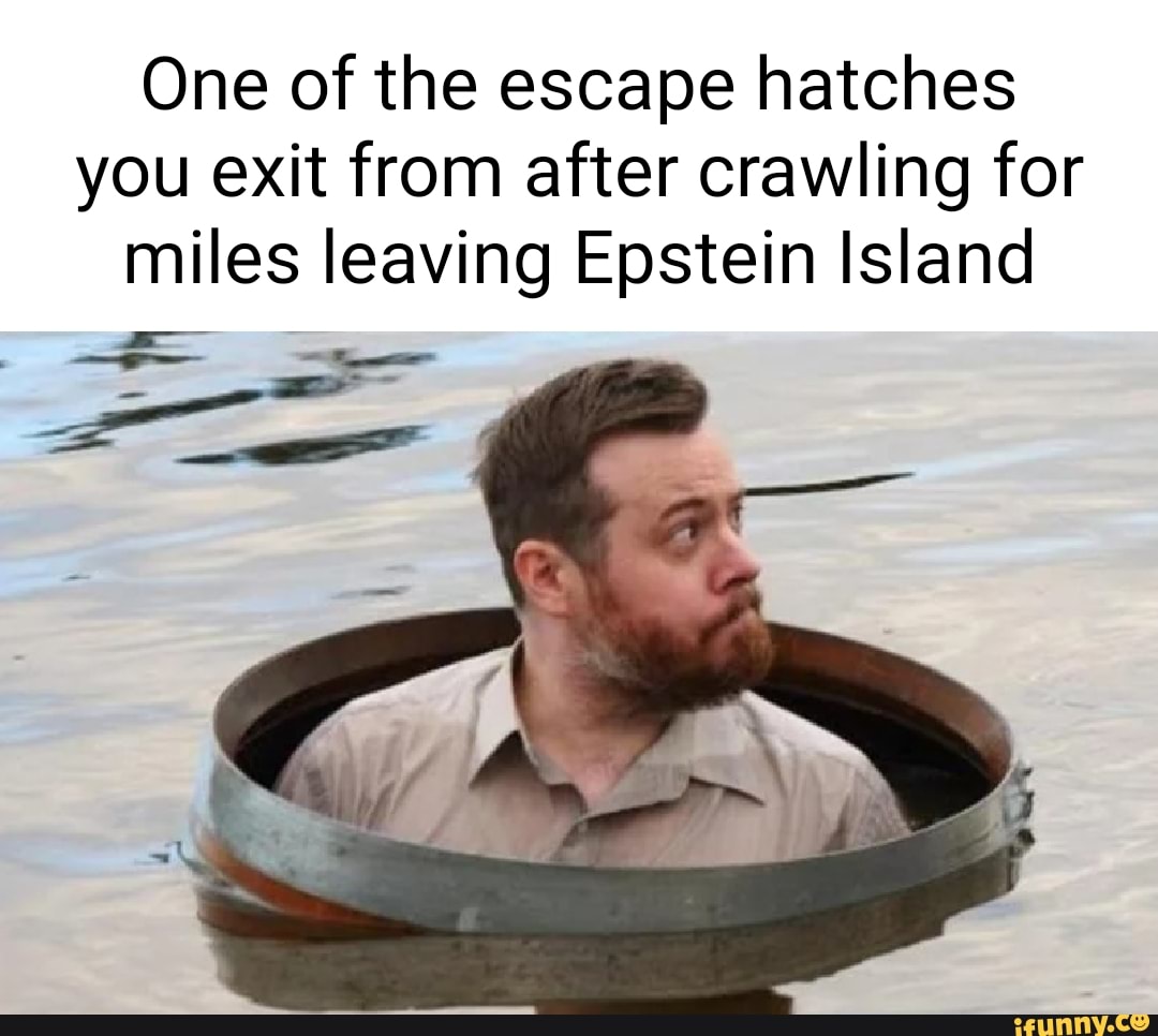 One of the escape hatches you exit from after crawling for miles ...