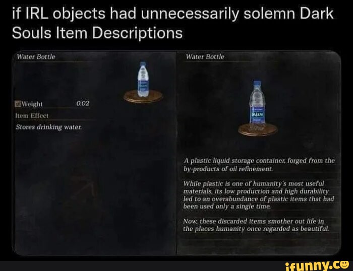 If IRL objects had unnecessarily solemn Dark Souls Item Descriptions ...
