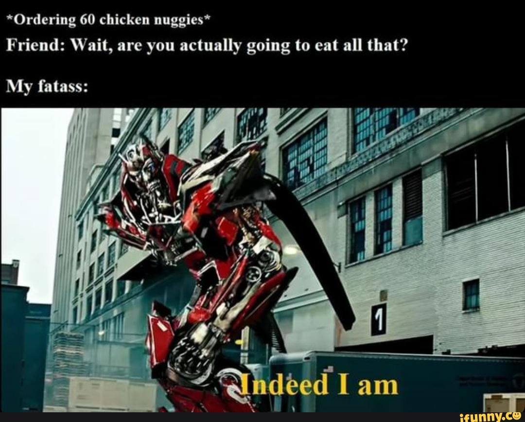 *Ordering 60 chicken nuggies* Friend: Wait, are you actually going to ...