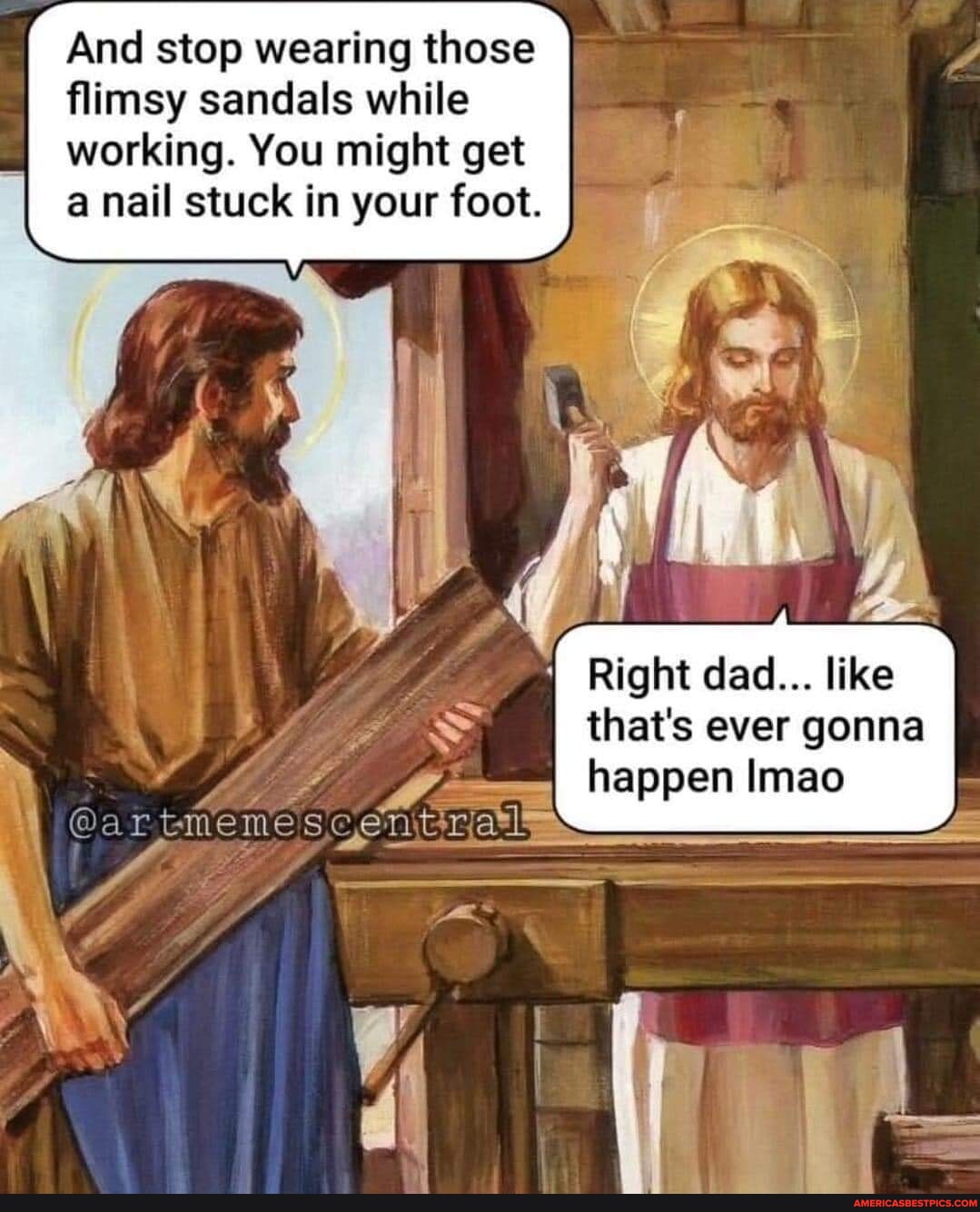 And stop wearing those flimsy sandals while working. You might get a ...