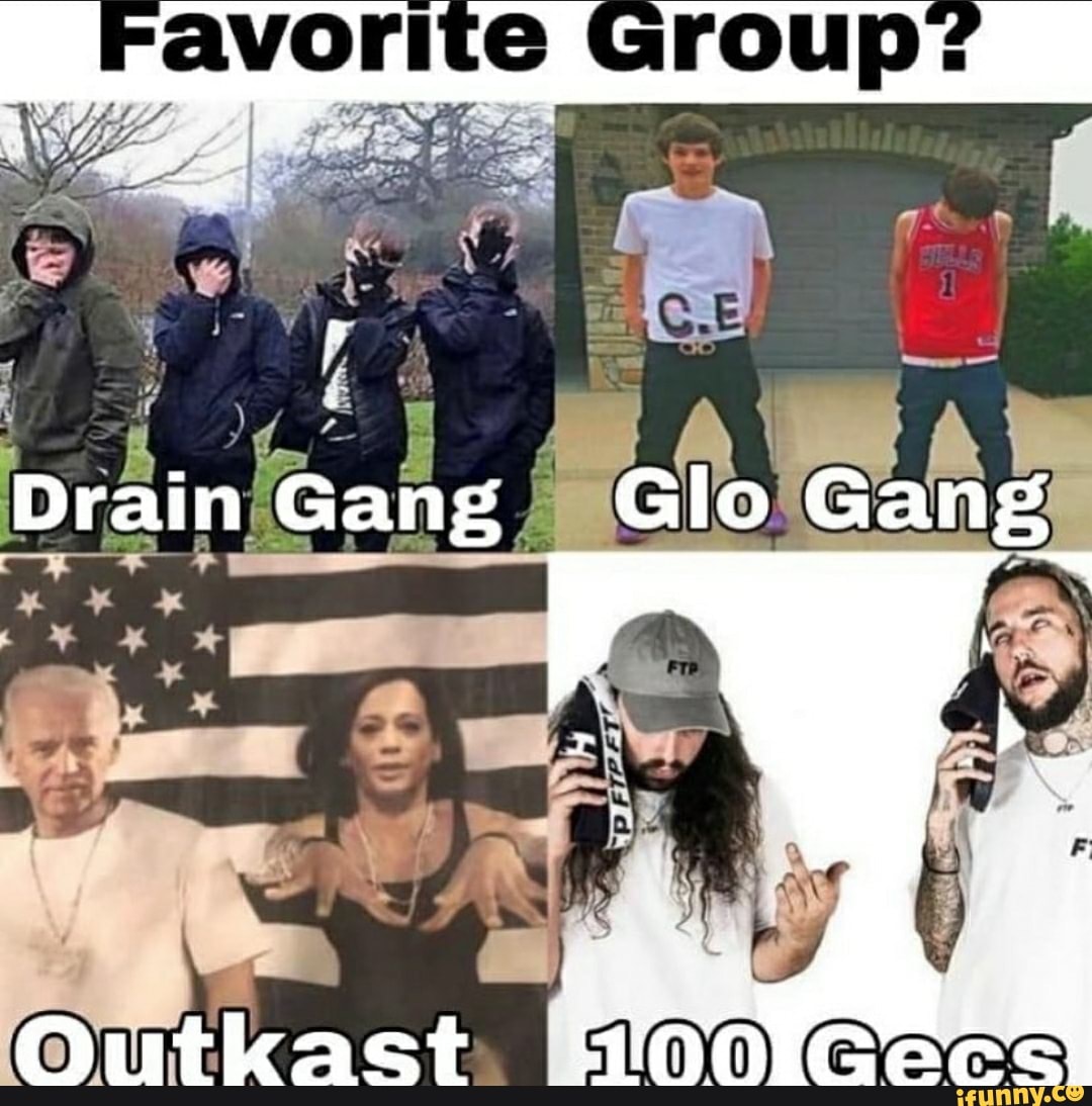re Drain Gang Glo Gang Outkast - iFunny