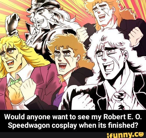 Speedwagoncosplay memes. Best Collection of funny Speedwagoncosplay ...