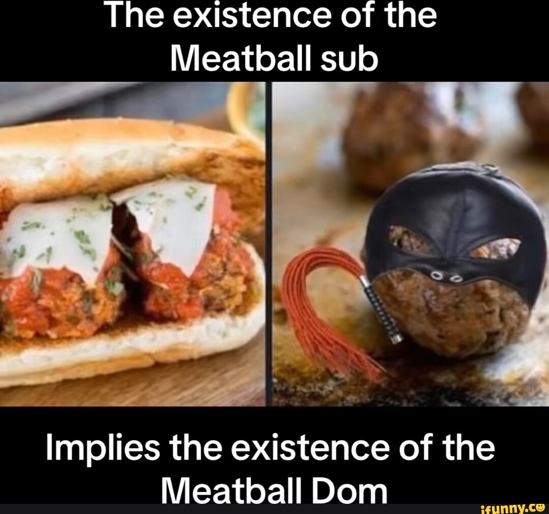 Meatball memes. Best Collection of funny Meatball pictures on iFunny