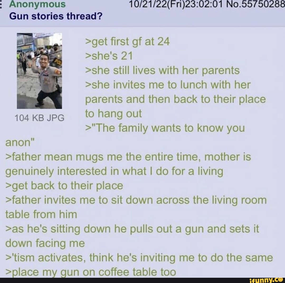 Anonymous Gun stories thread? >get first gf at 24 >she's 21 >she still ...