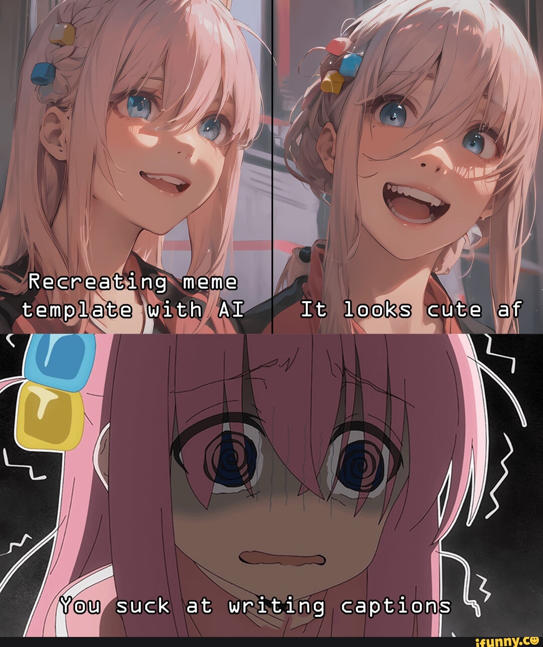 Recreating meme template with AI It looks cute af You suck at writing ...