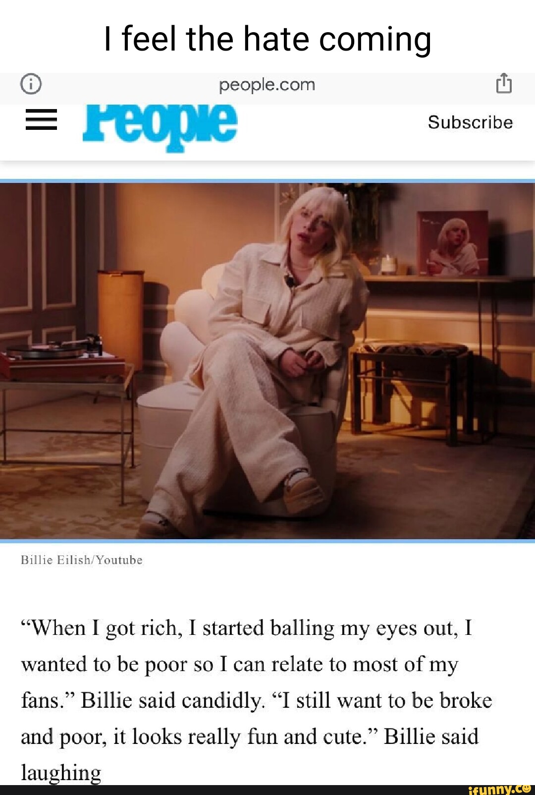 I feel the hate coming Subscribe Billie "When I got rich, I started ...