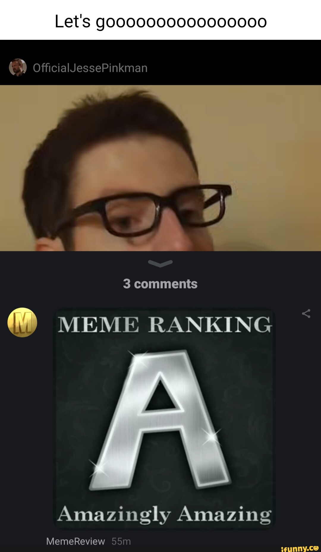 Let's QOOOO0O000000000000 OfficialJessePinkman 3 comments MEME RANKING ...
