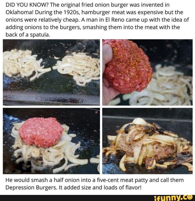 DID YOU KNOW? The original fried onion burger was invented in Oklahoma ...