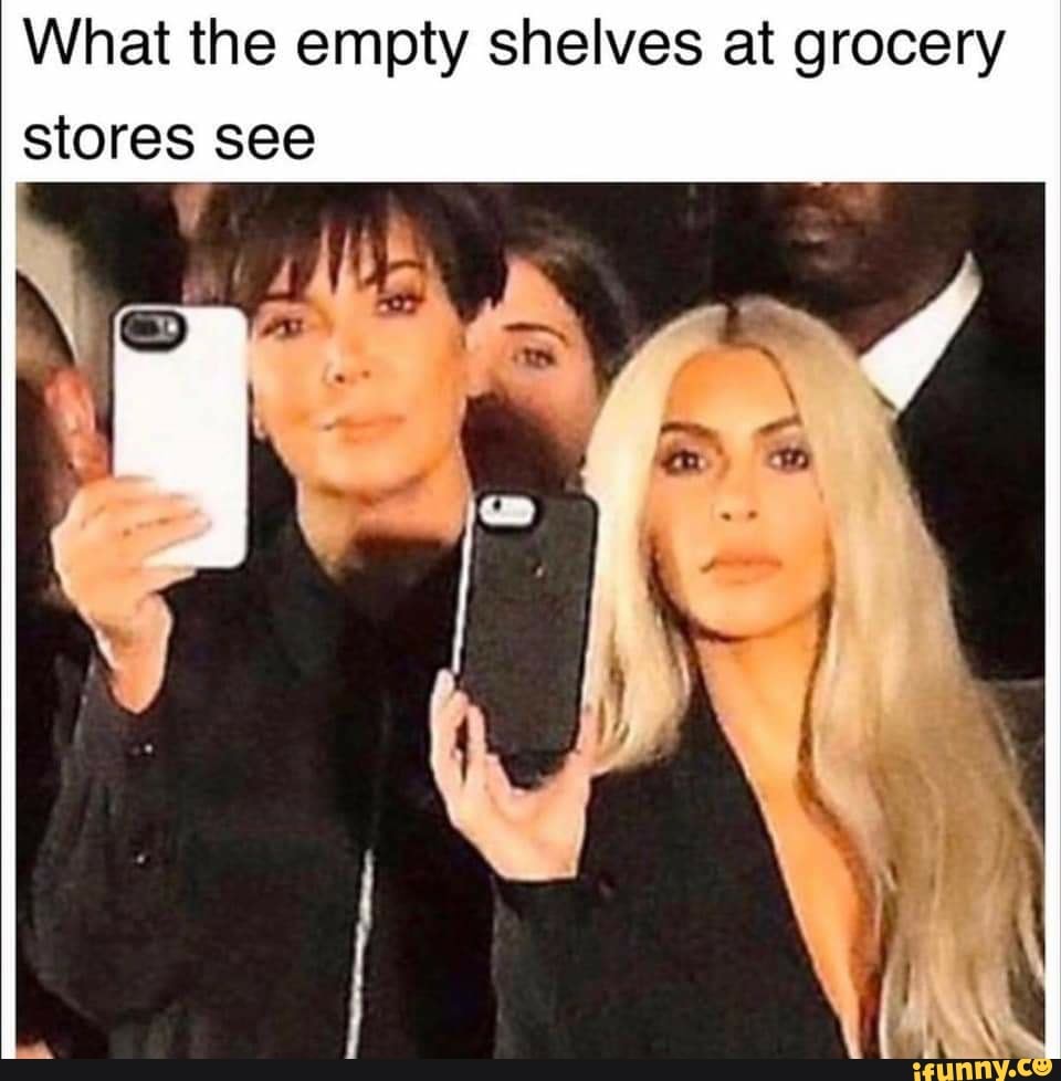 What the empty shelves at grocery stores see - iFunny