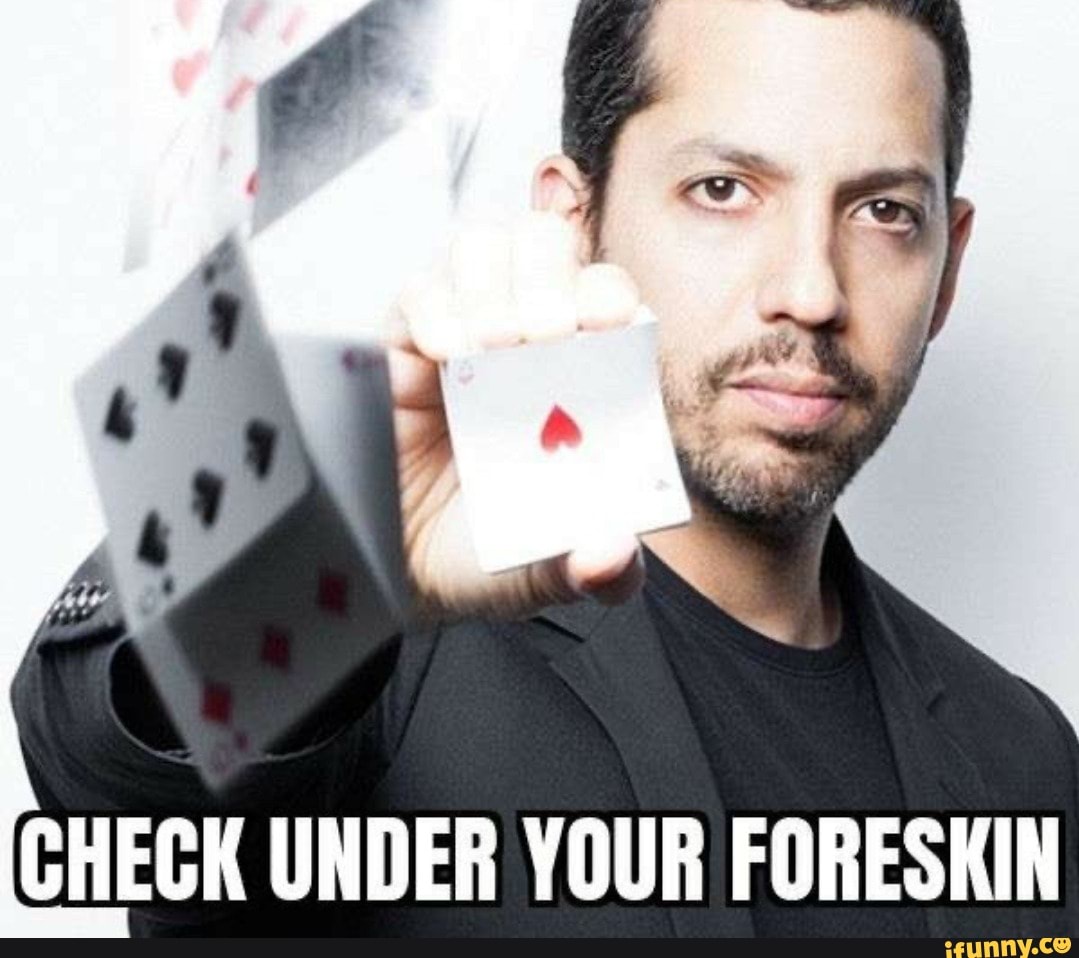 Check Under Your Foreskin