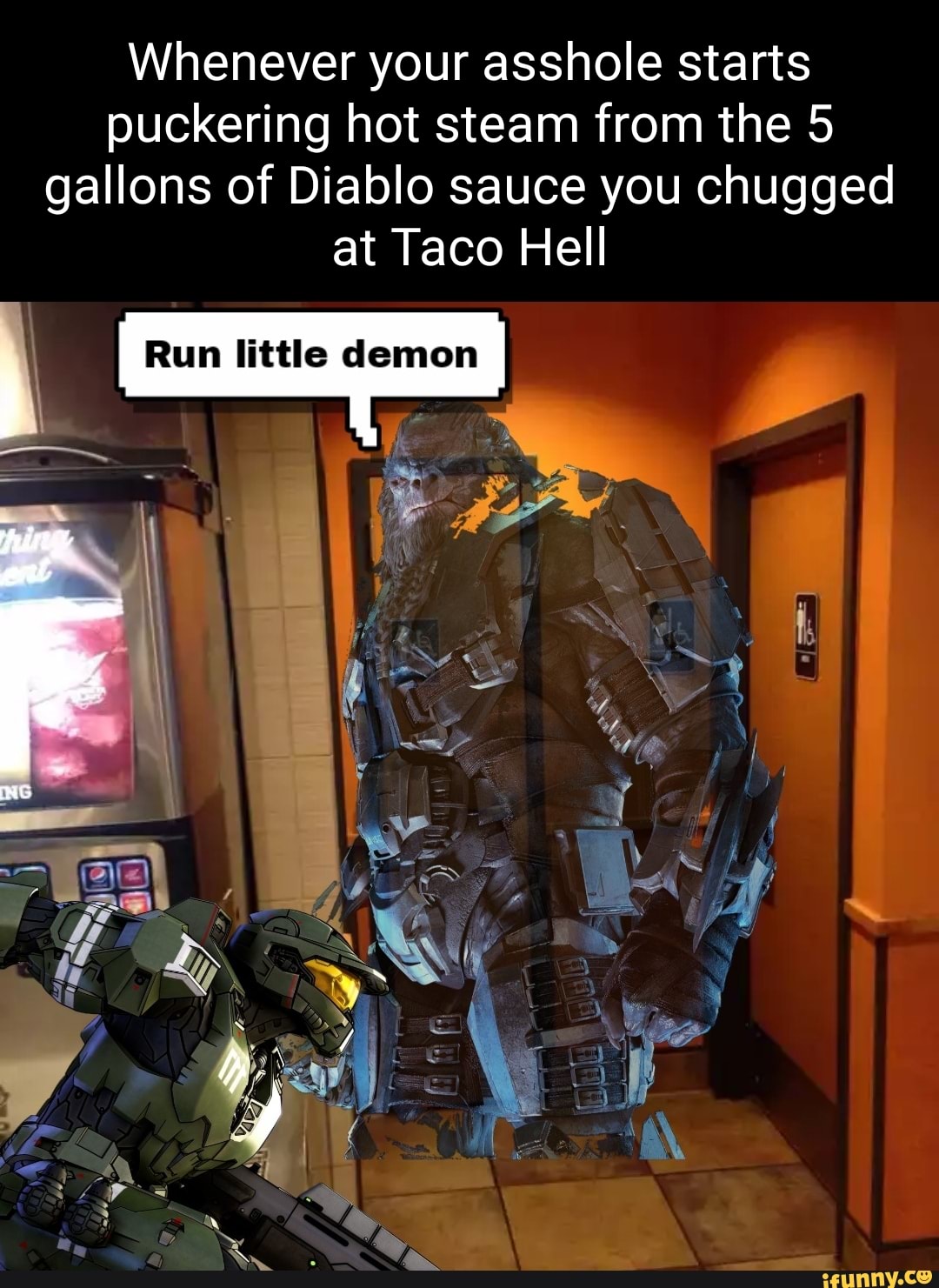 Whenever your asshole starts puckering hot steam from the 5 gallons of ...