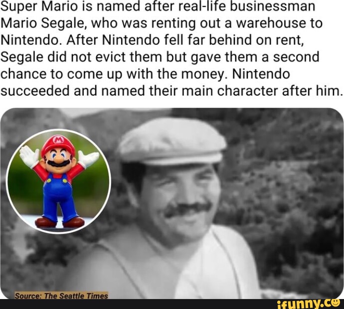 Super Mario is named after real-life businessman Mario Segale, who was ...