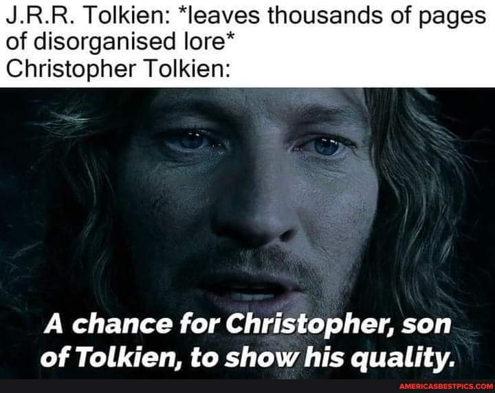 J.R.R. Tolkien: *leaves thousands of pages of disorganised lore* of ...