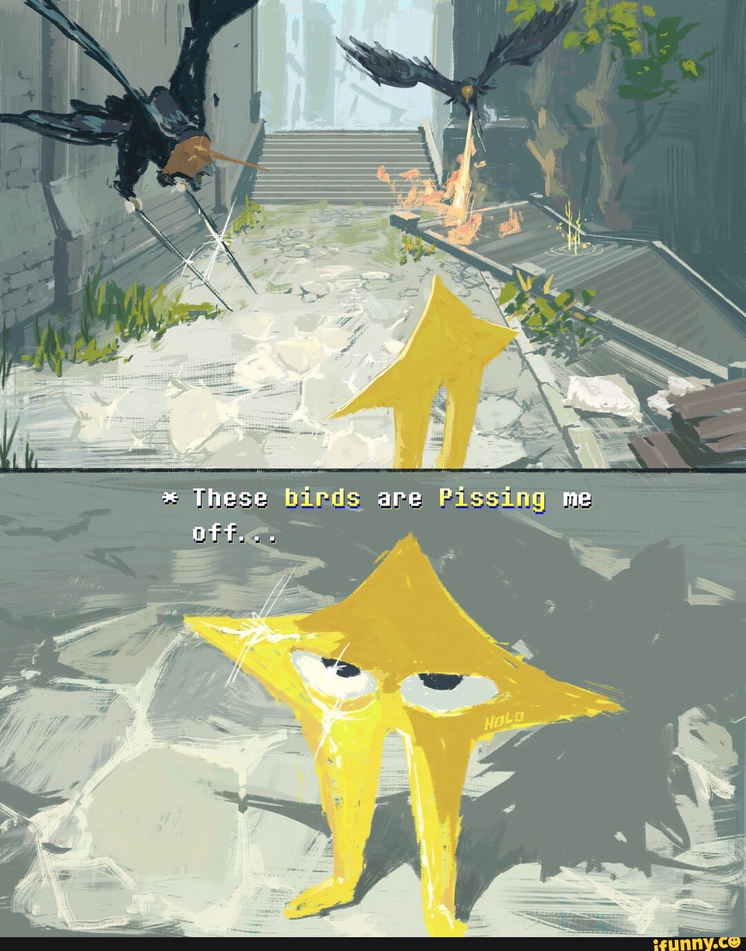 * These birds are Pissing me of - iFunny