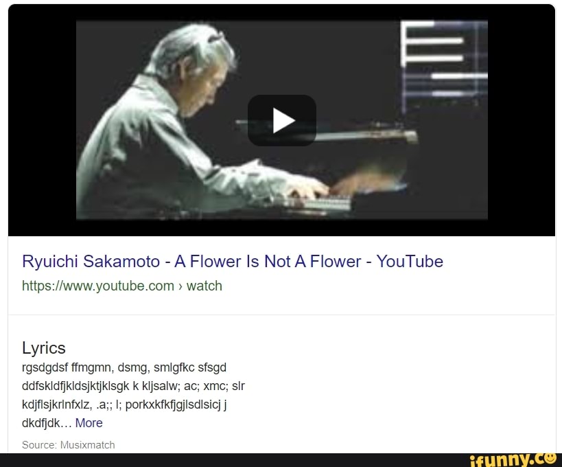 Ryuichi Sakamoto -A Flower Is Not A Flower - YouTube hnps;//www.youmbe.com > watch - iFunny