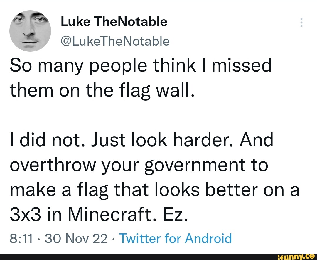 @ Luke TheNotable SS @LukeTheNotable So many people think I missed them ...