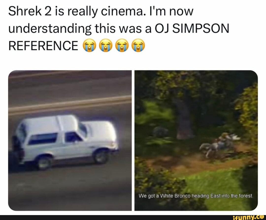 Shrek 2 is really cinema. I'm now understanding this was a OJ SIMPSON ...