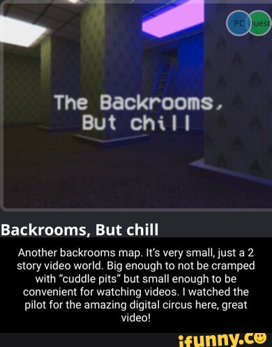 The Backrooms, But chill Backrooms, But chill Another backrooms map. It ...