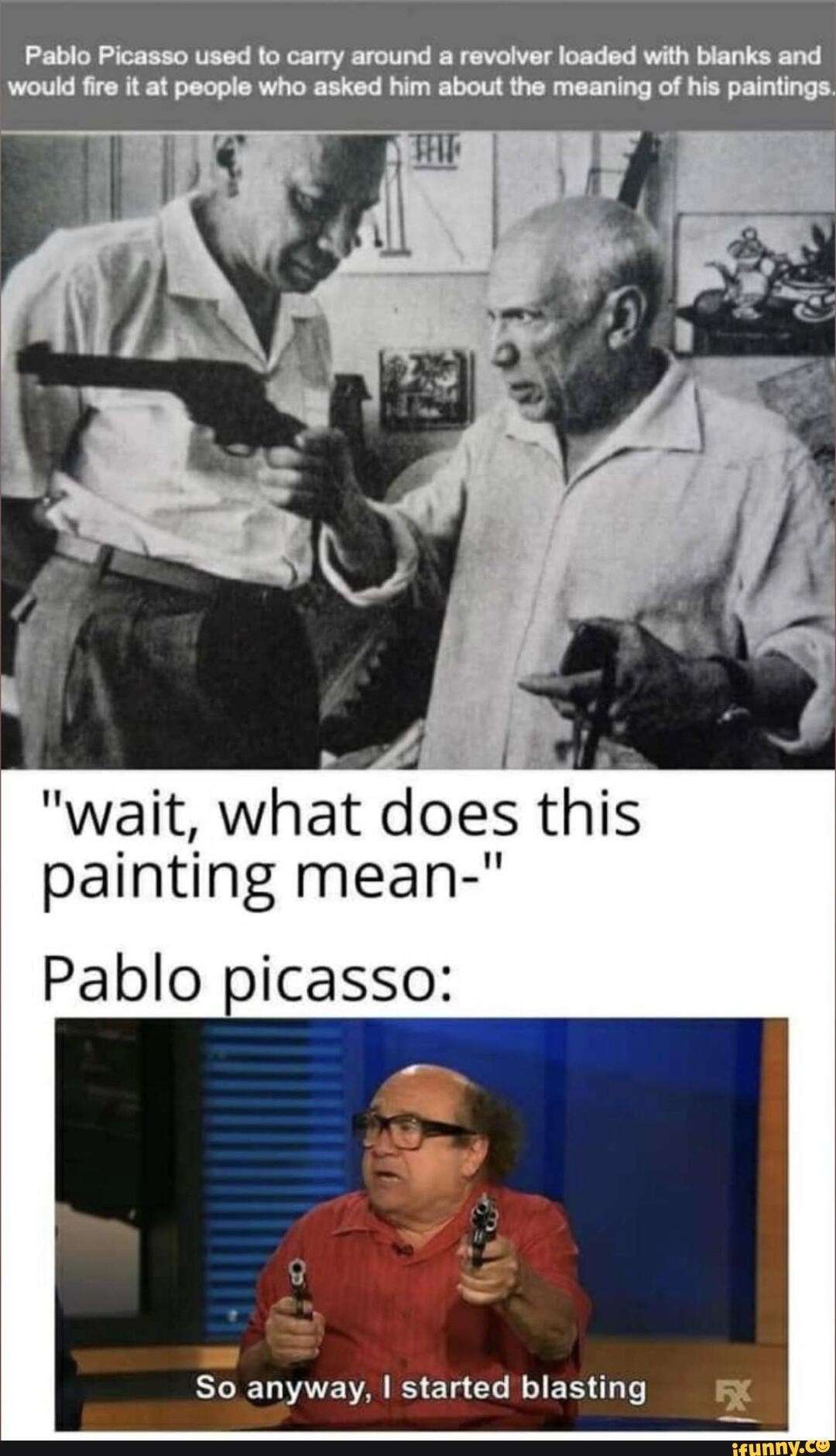 Pablo Picasso used to carry around a revolver loaded with blanks and ...