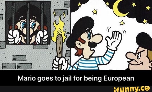 Mario goes to jail for being European - Mario goes to jail for being ...