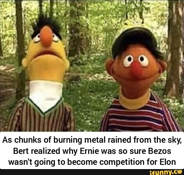 As chunks of burning metal rained from the sky, Bert realized why Ernie ...