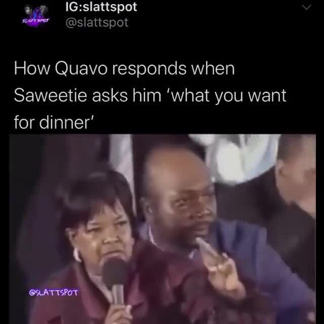 How Quavo responds when Saweetie asks him 'what you want for dinner' - )