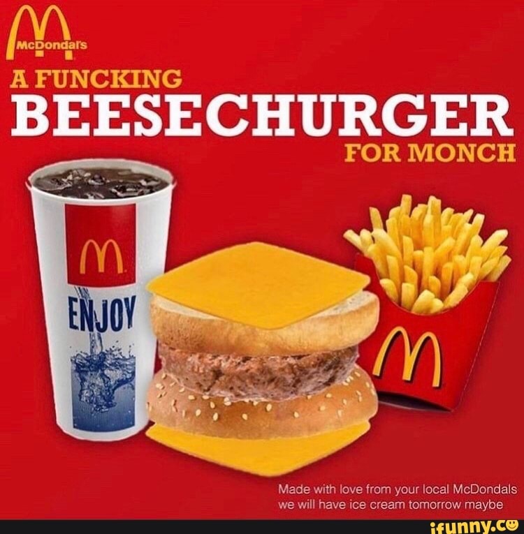 A FUNCKING BEESECHURGER - iFunny
