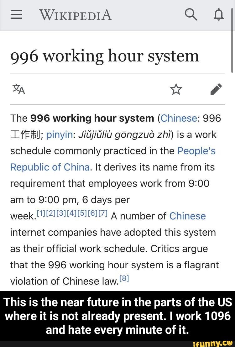 996 working hour system The 996 working hour system (Chinese: 996 IÍ ...