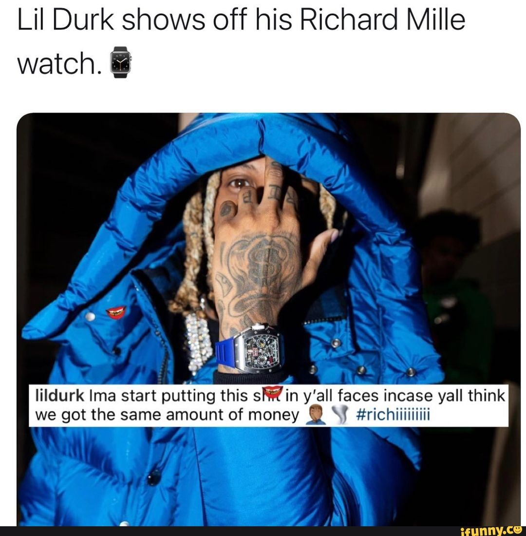 Lil Durk shows off his Richard Mille watch. lildurk Ima start putting ...