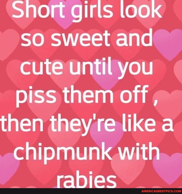 Short girls look SO sweet and cute until you piss them off, then they ...