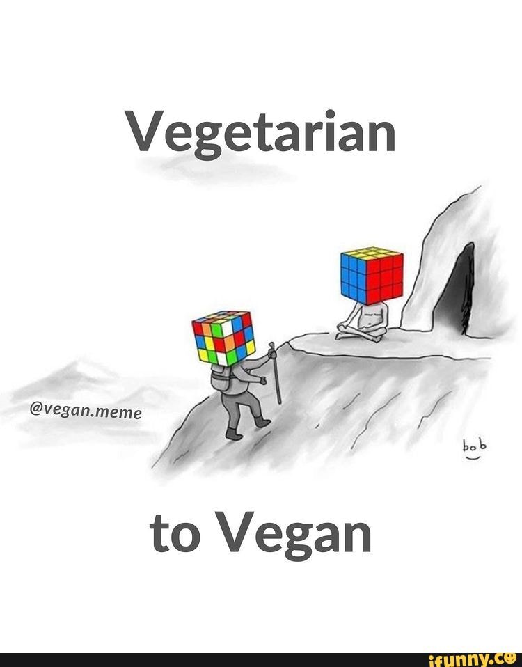 Vegetarian bob @vegan.meme to Vegan - iFunny
