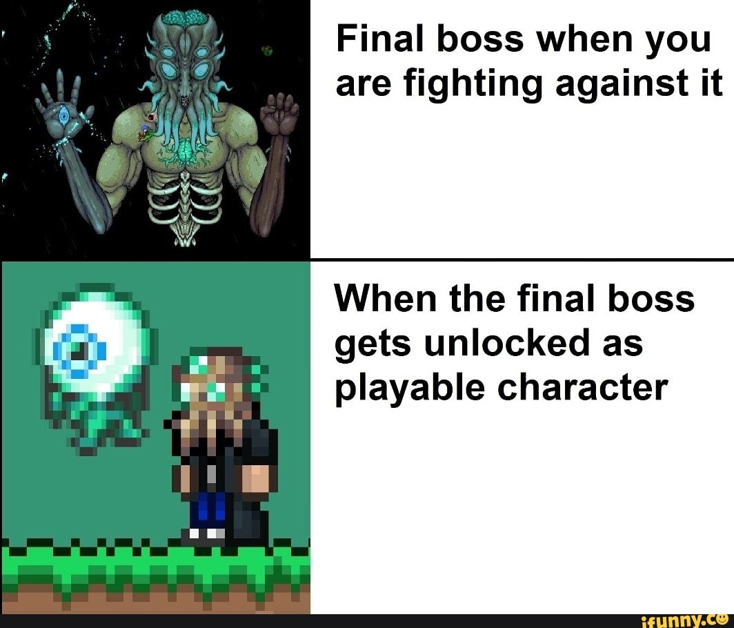 Final boss when you om, I are fighting against it When the final boss ...