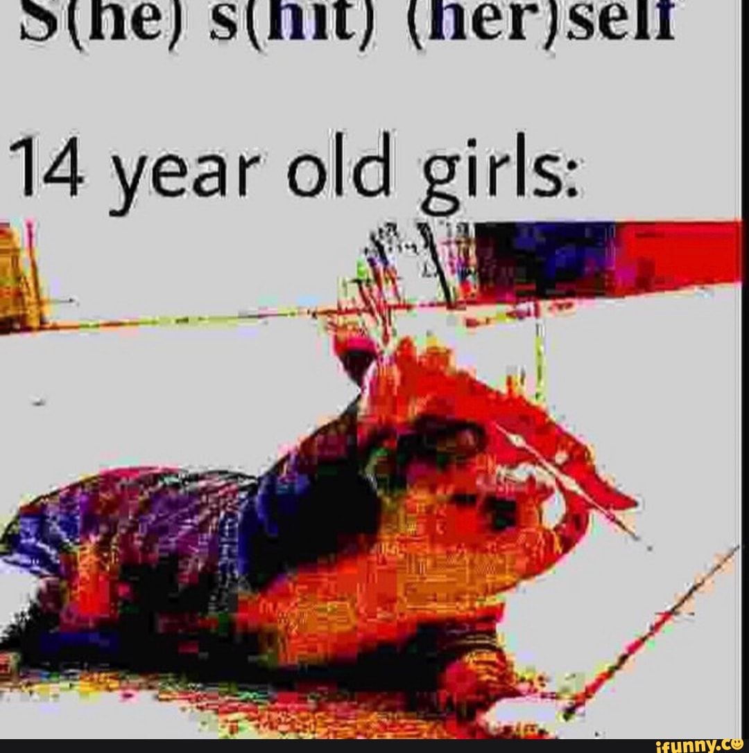 14 year old girls: - iFunny