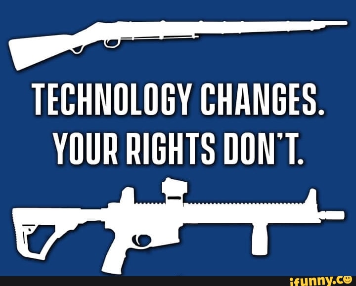 TECHNOLOGY CHANGES. YOUR RIGHTS DON'T. - iFunny