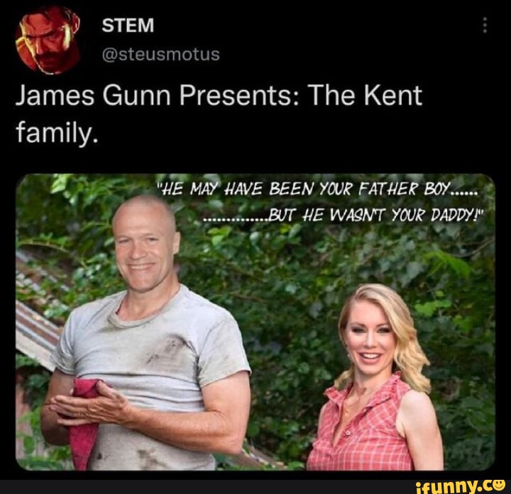4) STEM @steusmotus James Gunn Presents: The Kent family. MAP HAVE BEEN ...