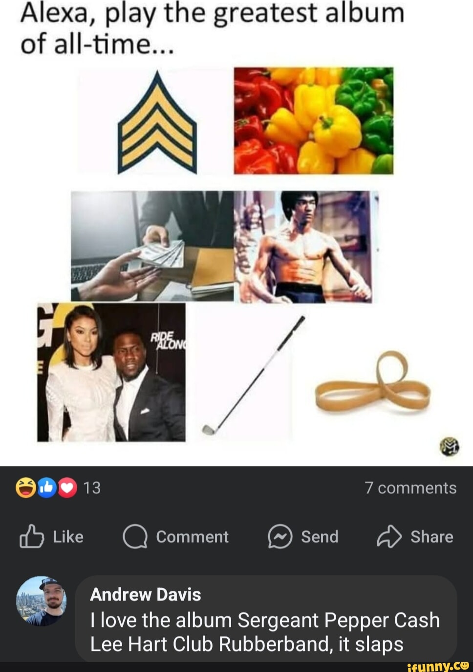 Alexa, play the greatest album of all-time... 13 7 comments Like Q ...