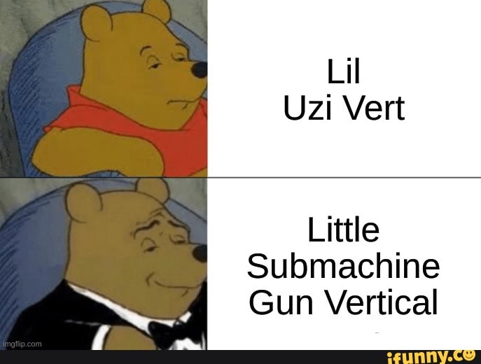 Lil Uzi Vert Little Submachine Gun Vertical - iFunny