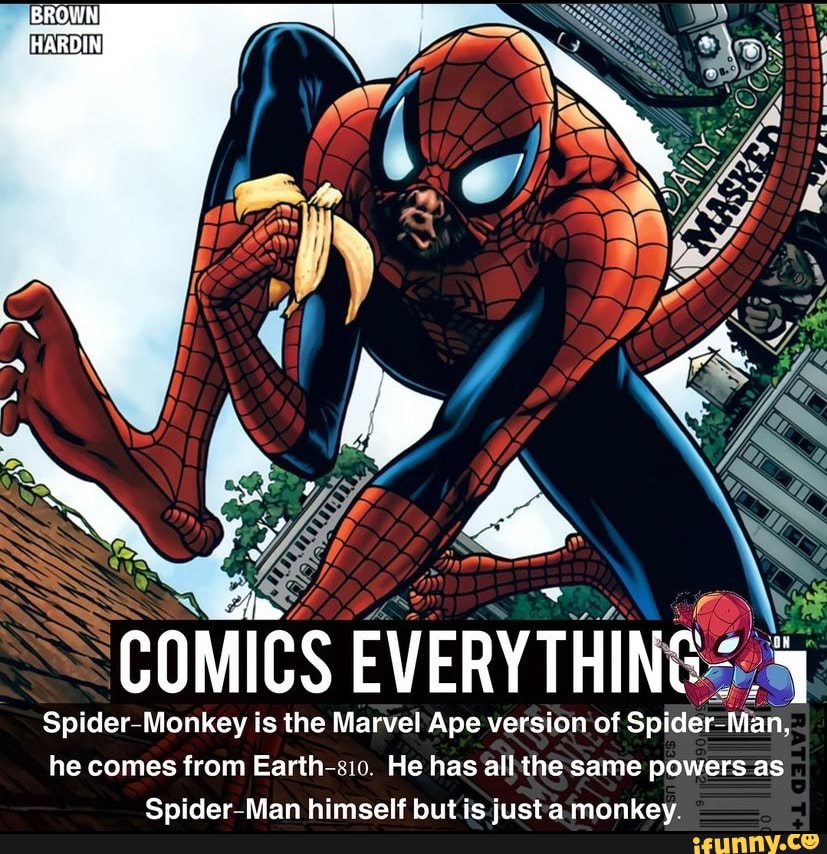 ES COMICS SSS EVERYTHING Cays Spider. Monkey is the Marvel Ape version ...